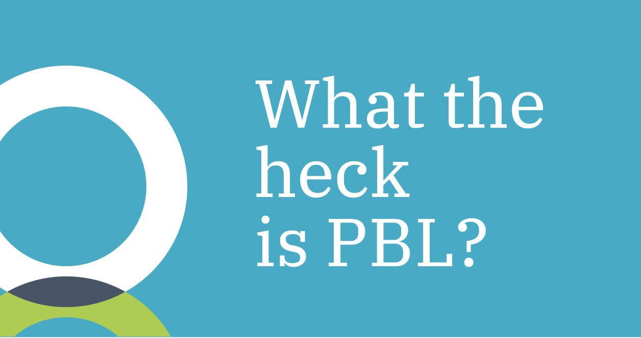 Podcast: What the heck is Project Based Learning? | PBLWorks